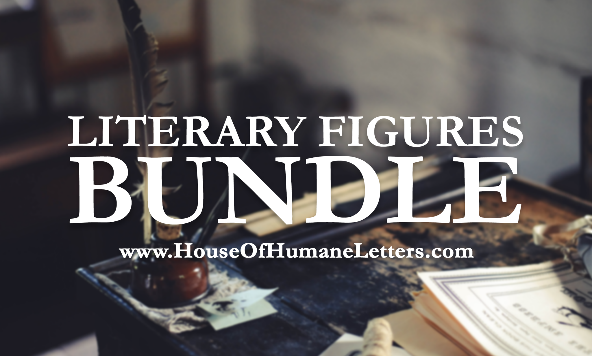Literary Figures Bundle – House of Humane Letters